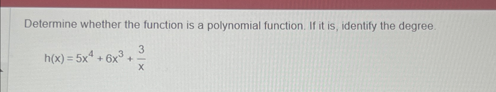 Solved Determine whether the function is a polynomial | Chegg.com