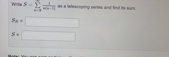 Solved Write S= as a telescoping series and find its sum. Sn | Chegg.com