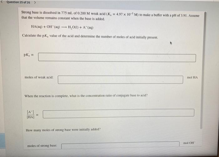 Solved Question 25 of 26 > Strong base is dissolved in 775 | Chegg.com