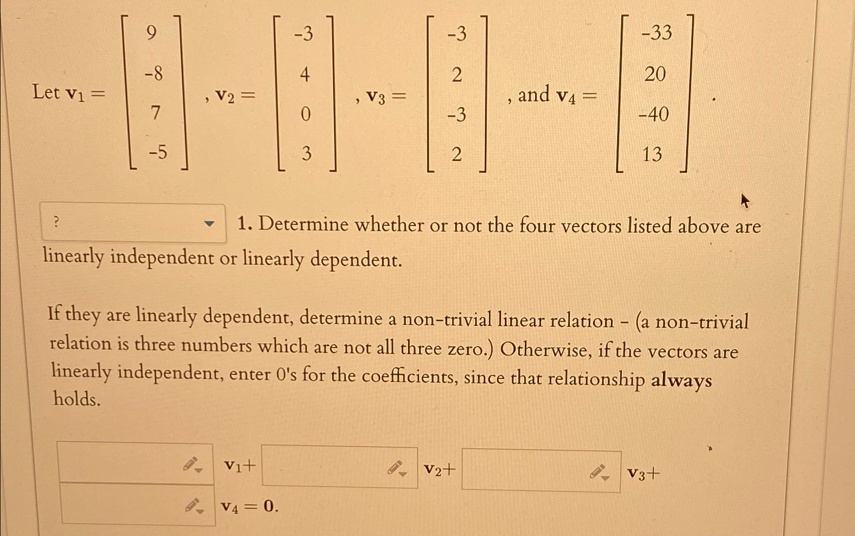 Solved Let v1=[9-87-5],v2=[-3403],v3=[-32-32], ﻿and | Chegg.com