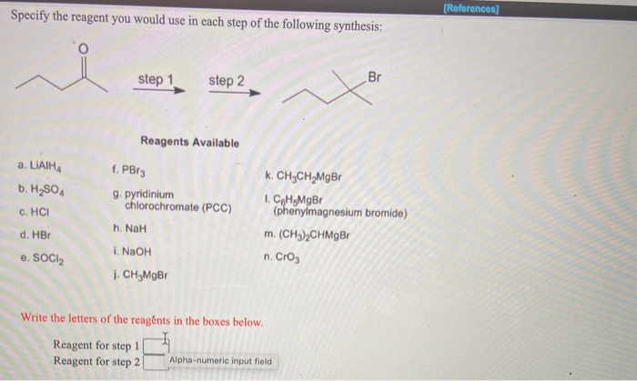 Solved [References] Specify the reagent you would use in | Chegg.com