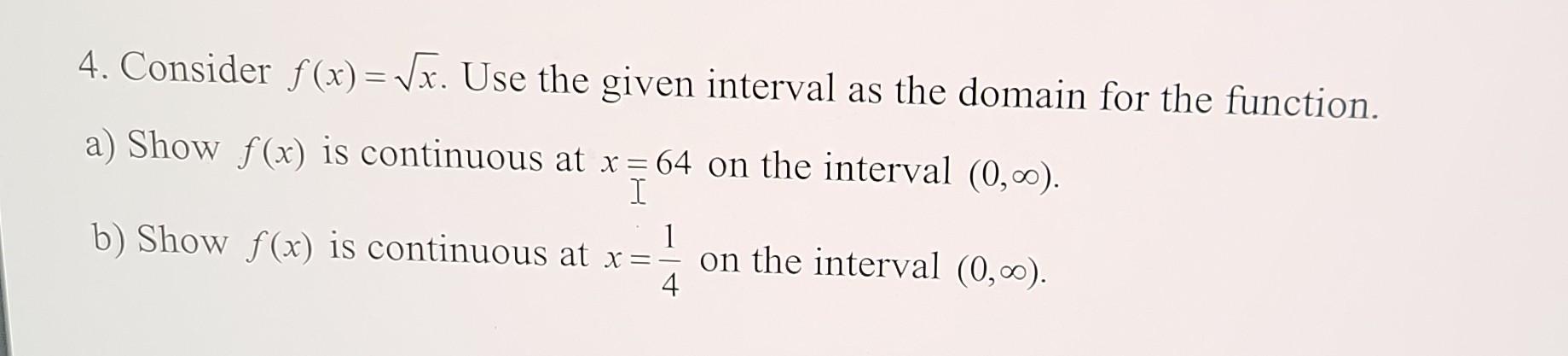 Solved Use The ε−δ Definition Of Continuity To Solve The