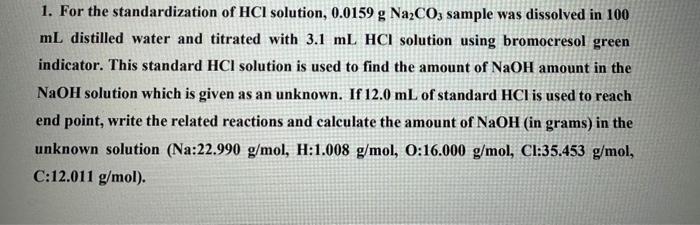 Solved 1. For the standardization of HCl solution, 0.0159 | Chegg.com