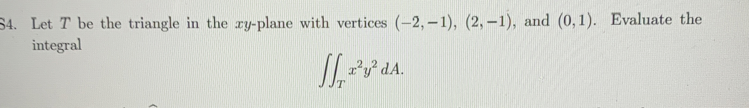 Solved Let T ﻿be the triangle in the xy-plane with vertices | Chegg.com