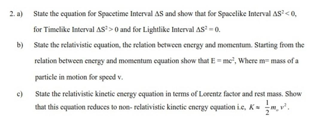 Solved 2. a) State the equation for Spacetime Interval AS | Chegg.com