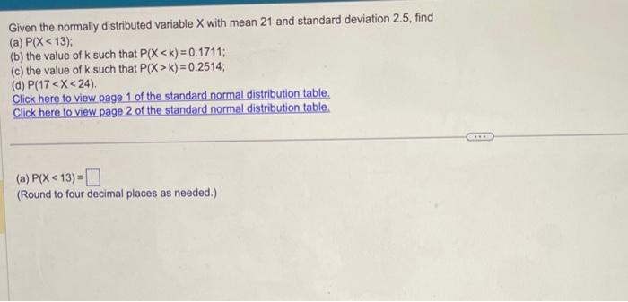 Solved Given the normally distributed variable X with mean | Chegg.com