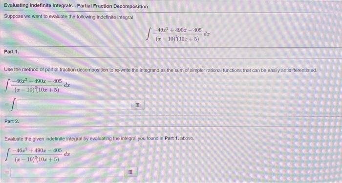 Solved Evaluating Indefinite Integrals - Partial Fraction | Chegg.com