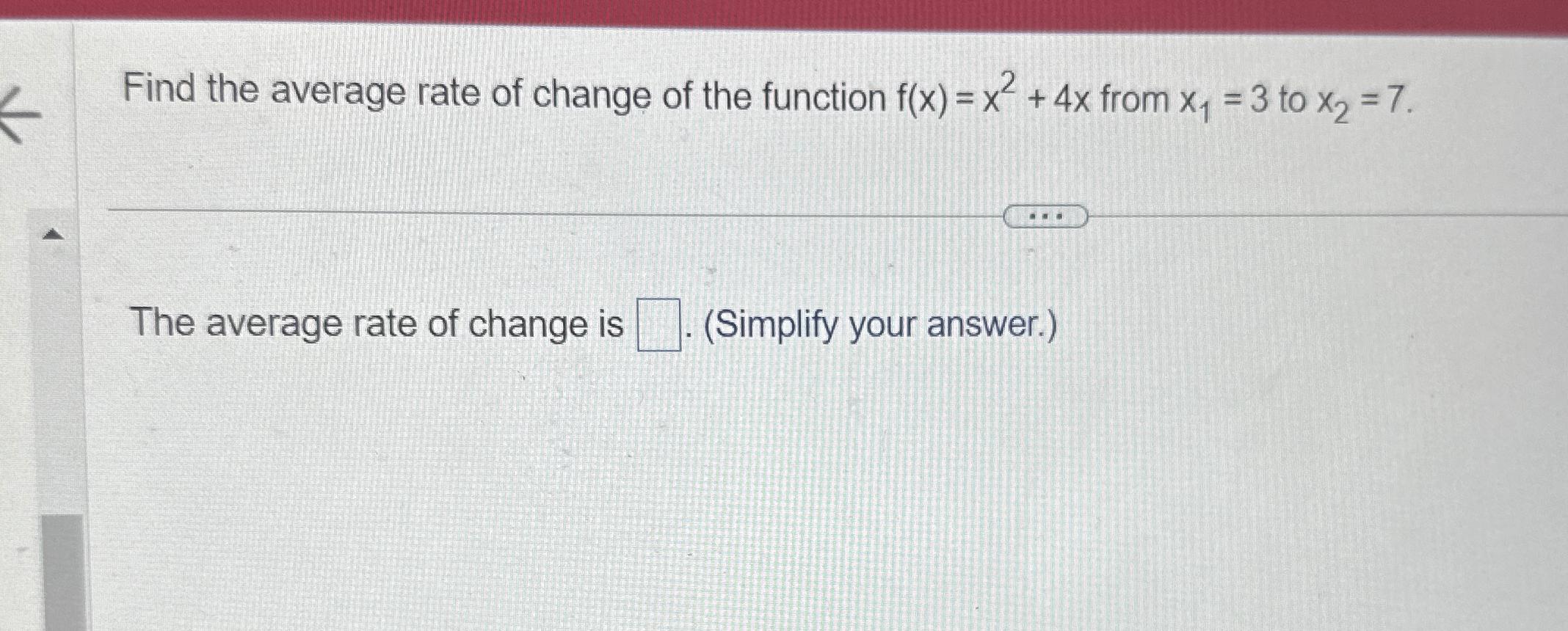Solved Find the average rate of change of the function | Chegg.com