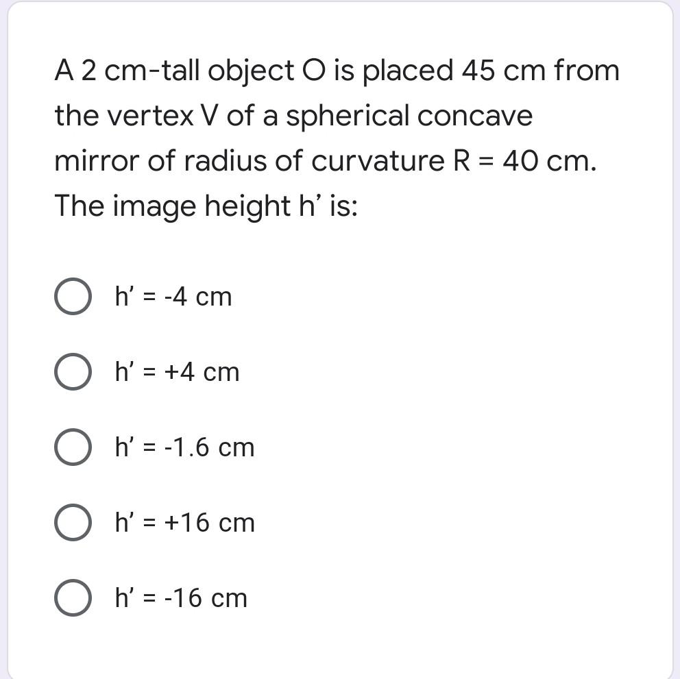 Solved A 2 cm-tall object O is placed 45 cm from the vertex | Chegg.com