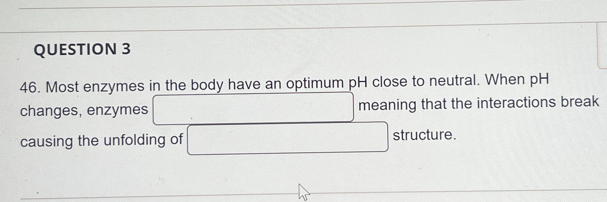 Solved QUESTION 346. ﻿Most enzymes in the bodv have an | Chegg.com