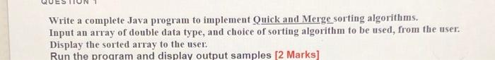 Solved QUESTION 1 Write a complete Java program to implement | Chegg.com