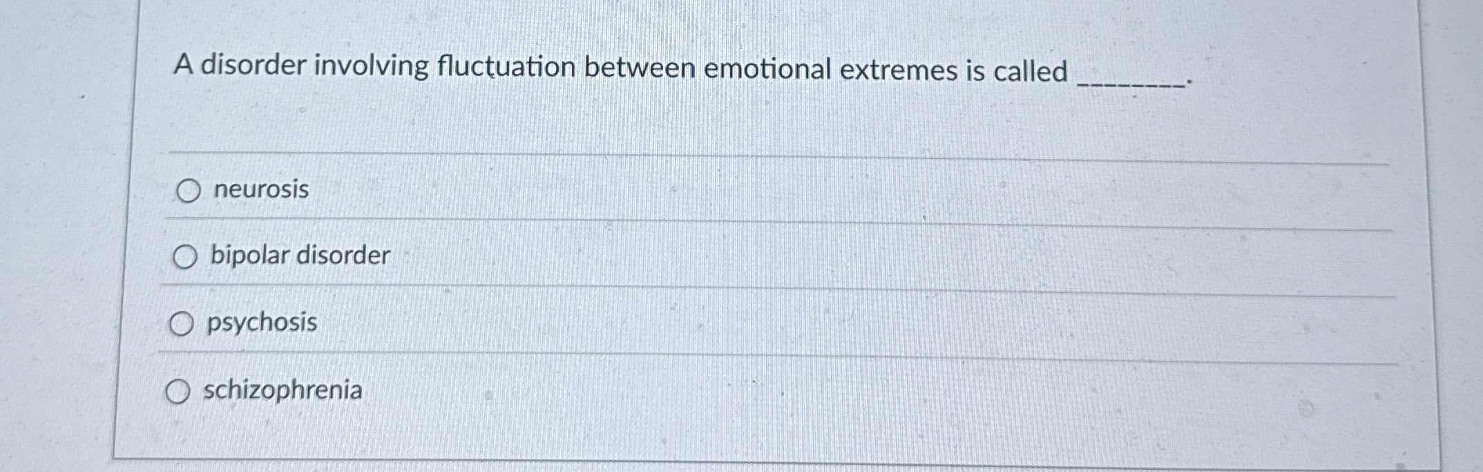 Solved A disorder involving fluctuation between emotional | Chegg.com
