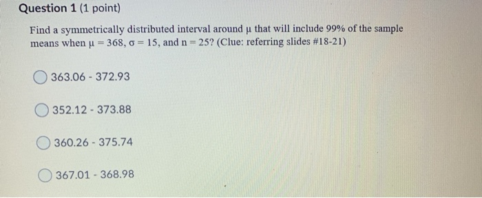 Solved Question 1 (1 point) Find a symmetrically distributed | Chegg.com