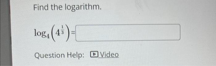 Solved Find the logarithm. | Chegg.com