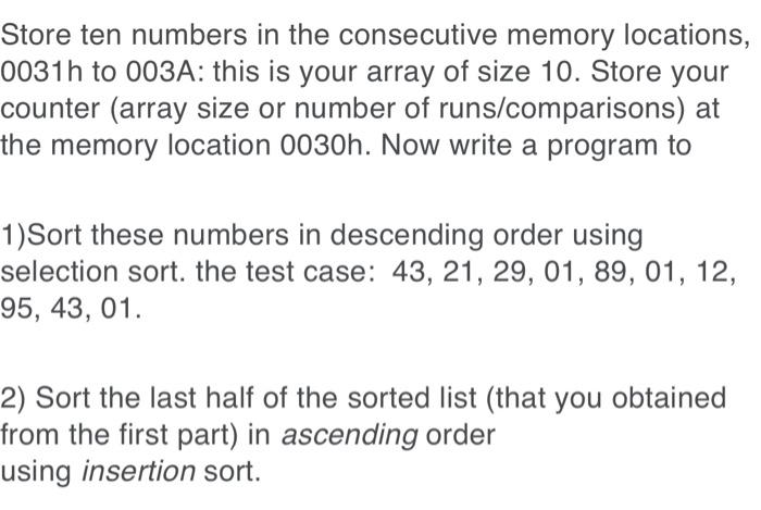 Solved Store ten numbers in the consecutive memory | Chegg.com