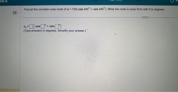 Solved Find all the complex cube roots of | Chegg.com