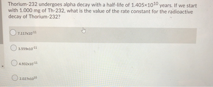 Solved Thorium-232 undergoes alpha decay with a half-life of | Chegg.com