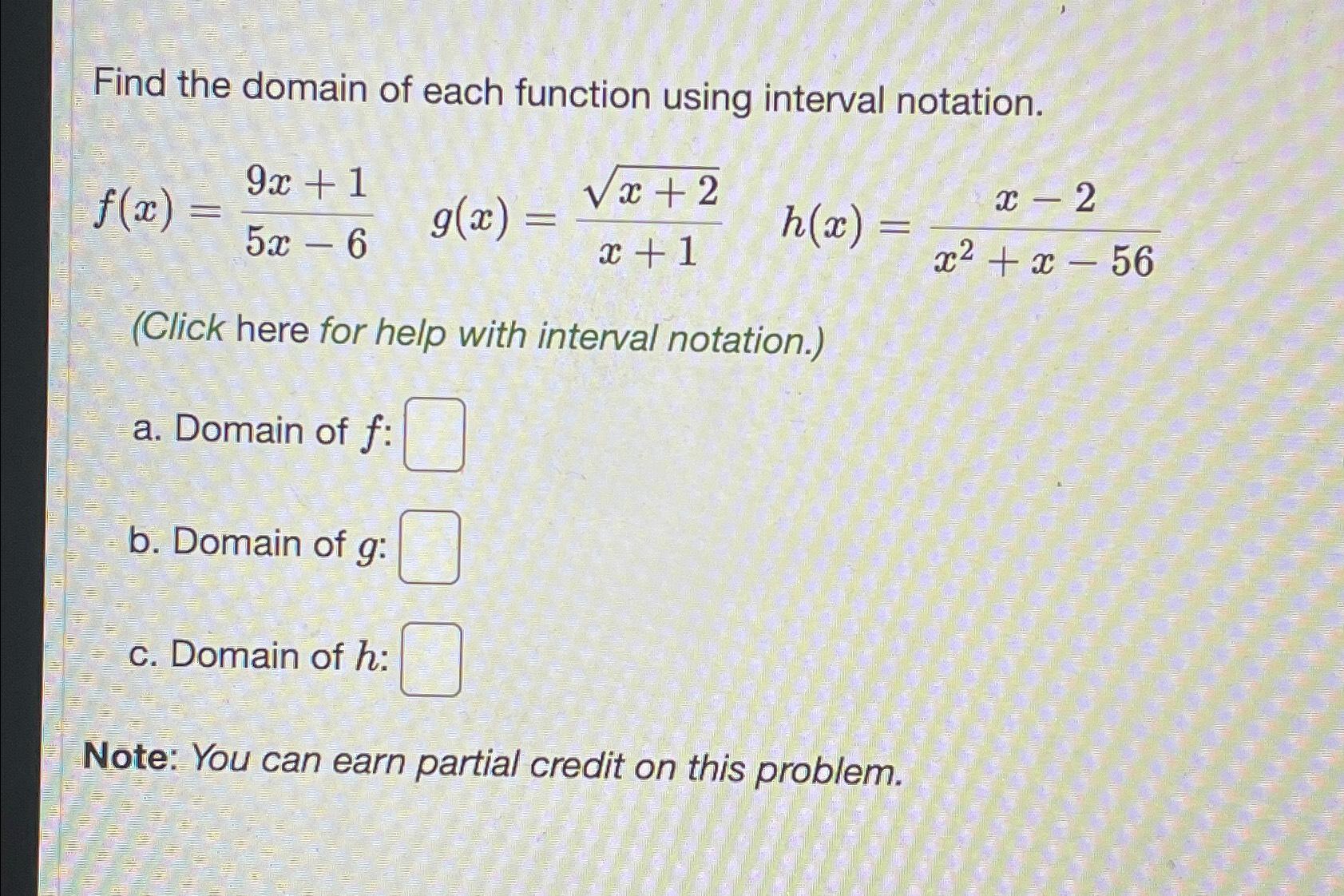 Solved Find The Domain Of Each Function Using Interval