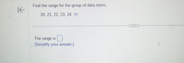 Solved Find the range for the group of data | Chegg.com
