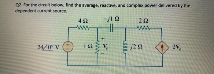 Solved Q2. For the circuit below, find the average, | Chegg.com