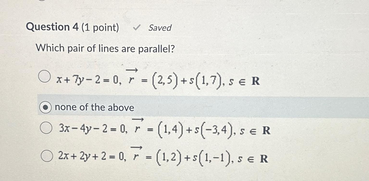 Solved Question 4 (1 ﻿point) ﻿SavedWhich pair of lines are | Chegg.com