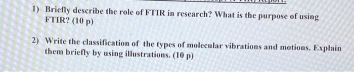Solved 1) Briefly describe the role of FTIR in research? | Chegg.com Solved 1) Briefly describe the role of FTIR in research? | Chegg.com
