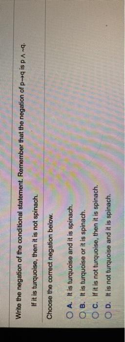 Solved Write the negation of the conditional statement. | Chegg.com