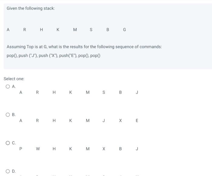 Solved Given the following stack: Assuming Top is at G, what | Chegg.com