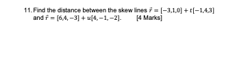 Solved Find the distance between the skew lines | Chegg.com