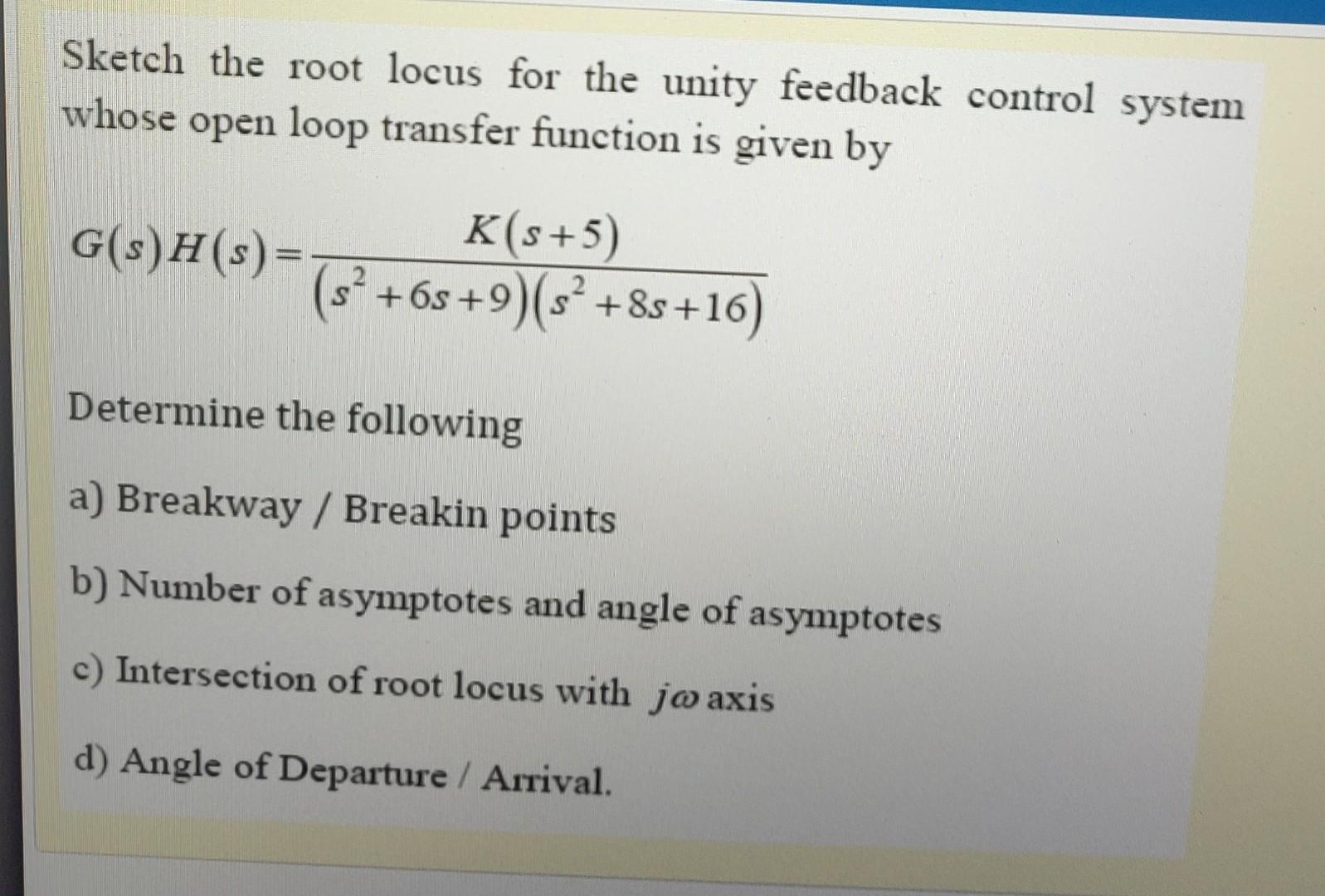 Solved Sketch the root locus for the unity feedback control | Chegg.com