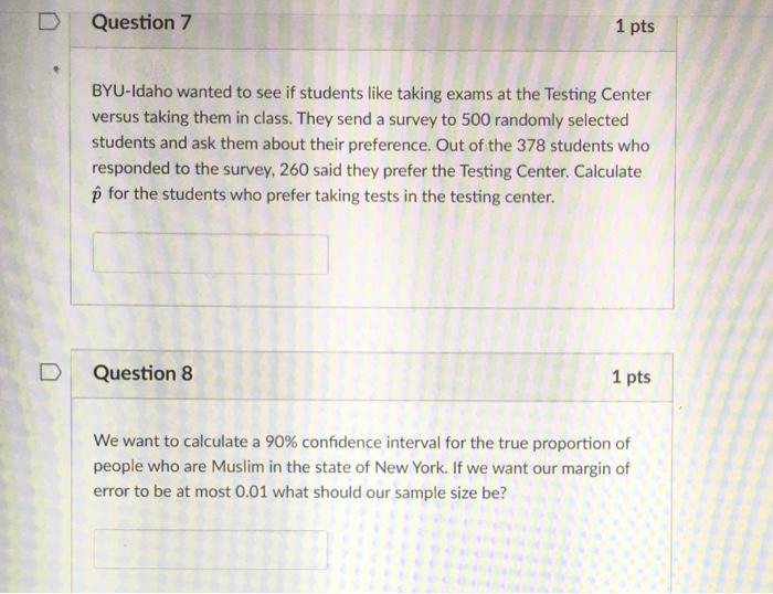Solved D Question 7 1 pts BYU-Idaho wanted to see if | Chegg.com