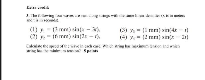 Solved 3. The following four waves are sent along strings | Chegg.com