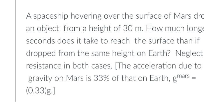 Solved A spaceship hovering over the surface of Mars dro an | Chegg.com