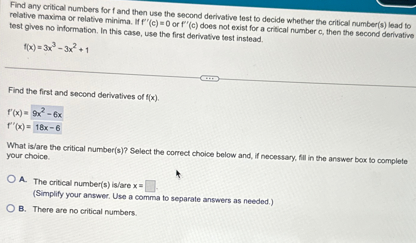 Solved Find any critical numbers for f ﻿and then use the | Chegg.com