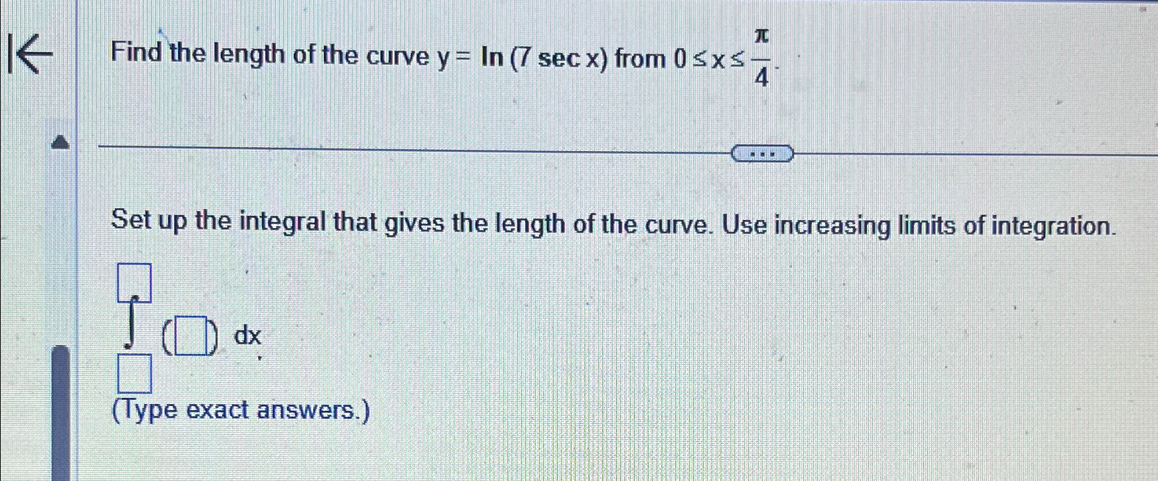 Solved Find the length of the curve y=ln(7secx) ﻿from | Chegg.com