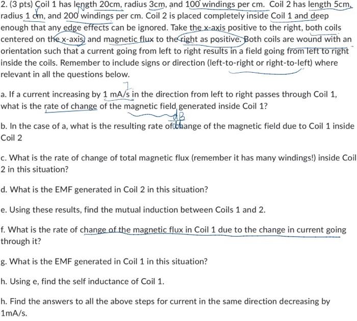 Solved 2. (3 pts) Coil 1 has length 20 cm, radius 3 cm, and | Chegg.com