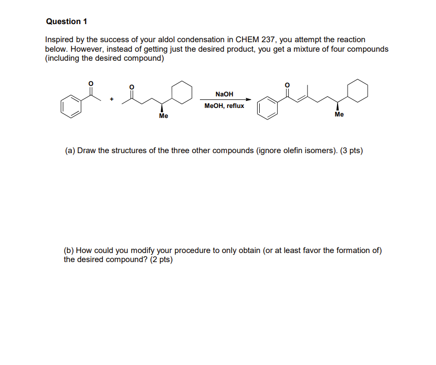 Solved Question 1Inspired by the success of your aldol | Chegg.com