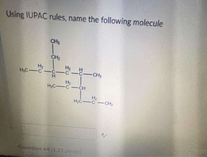 Solved Using IUPAC rules, name the following molecule CH CH2 | Chegg.com