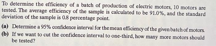 Solved To determine the efficiency of a batch of production | Chegg.com