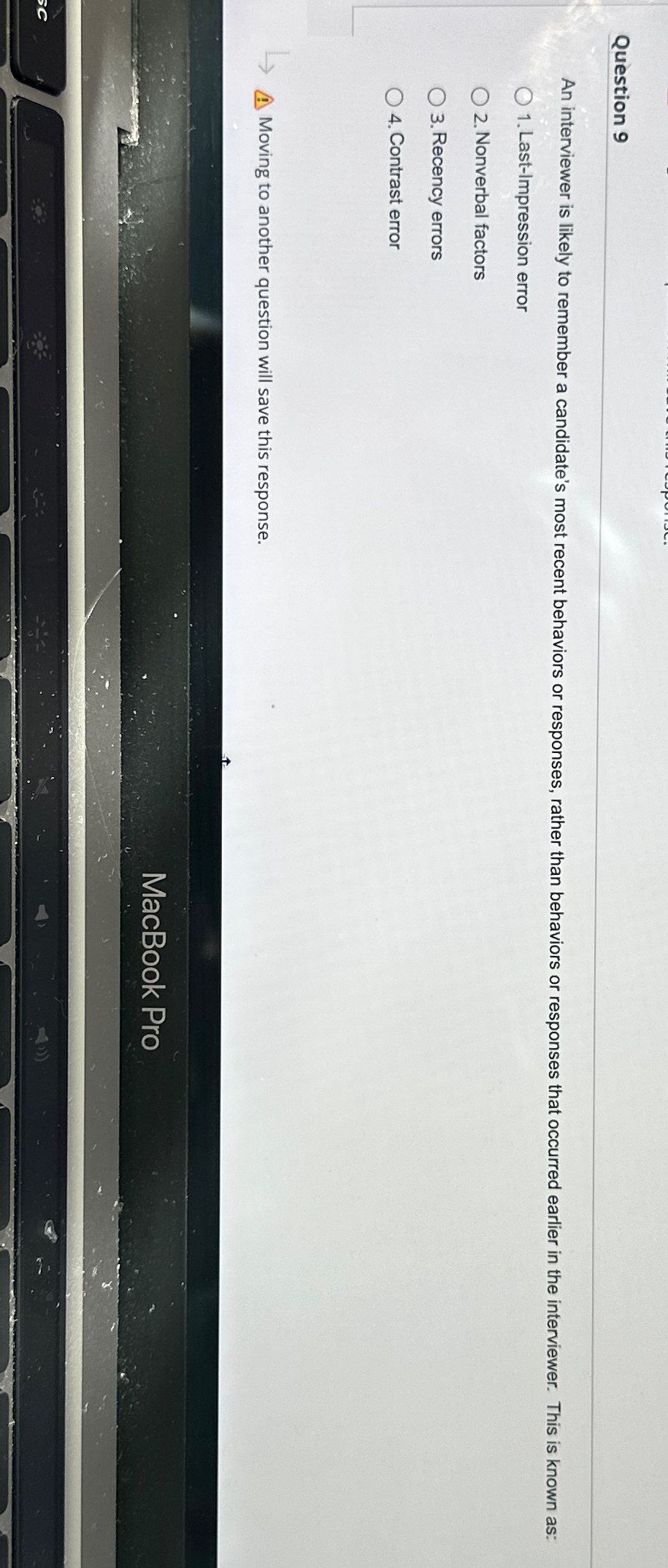 Solved Question 9An interviewer is likely to remember a | Chegg.com