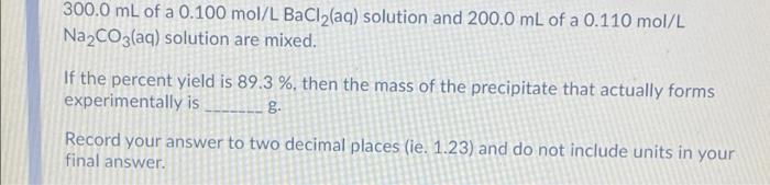 Solved 300.0 mL of a 0.100 mol/L BaCl2(aq) solution and | Chegg.com