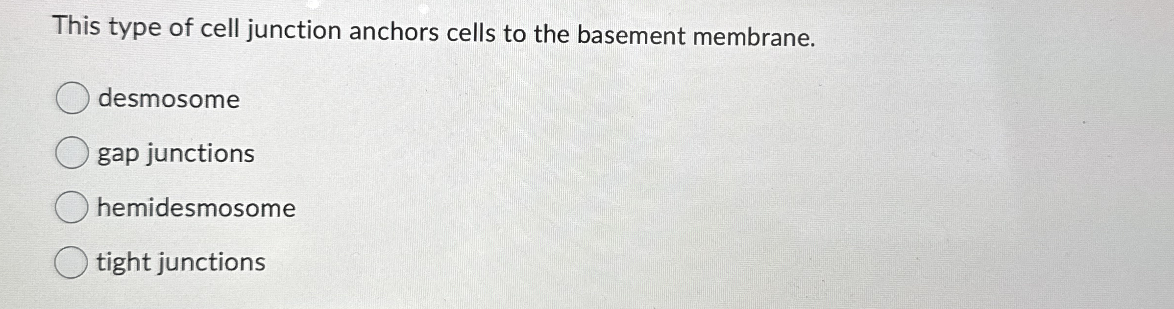 Solved This type of cell junction anchors cells to the | Chegg.com