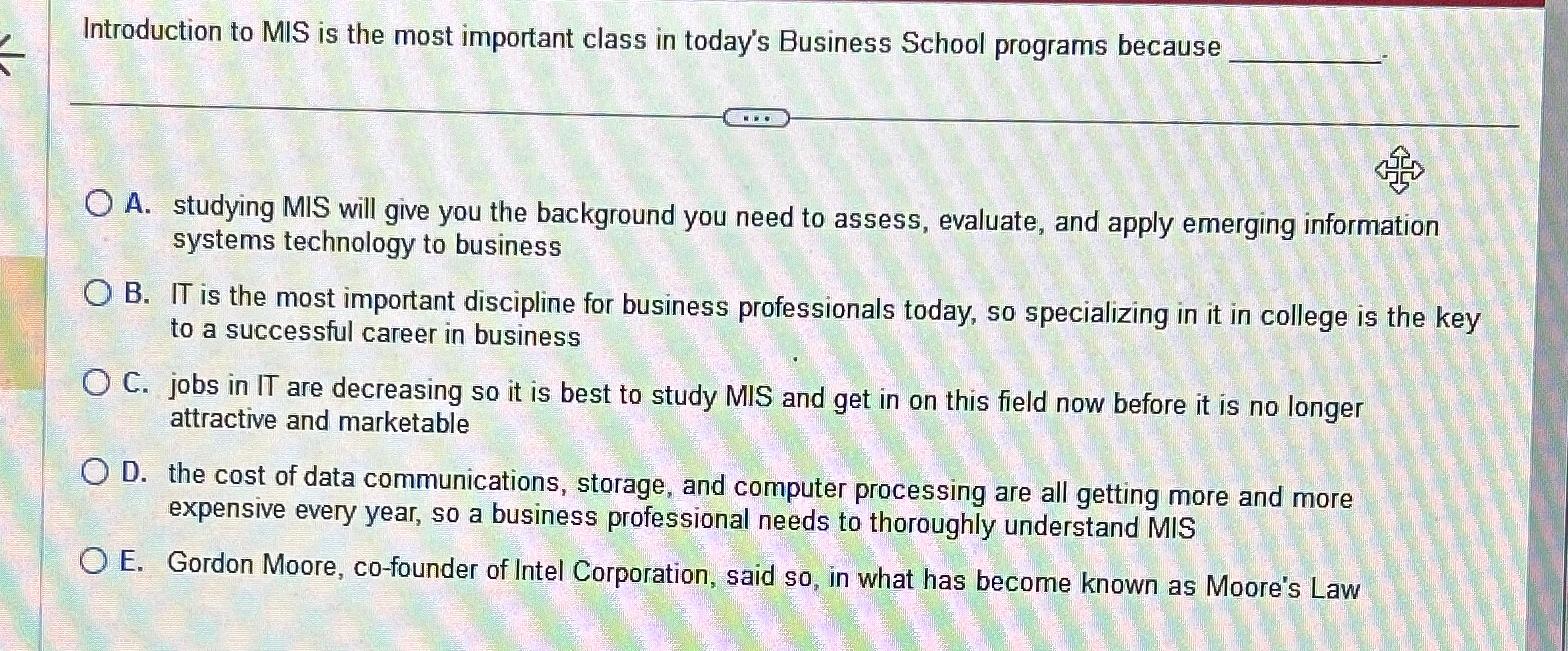 Solved Introduction to MIS is the most important class in | Chegg.com