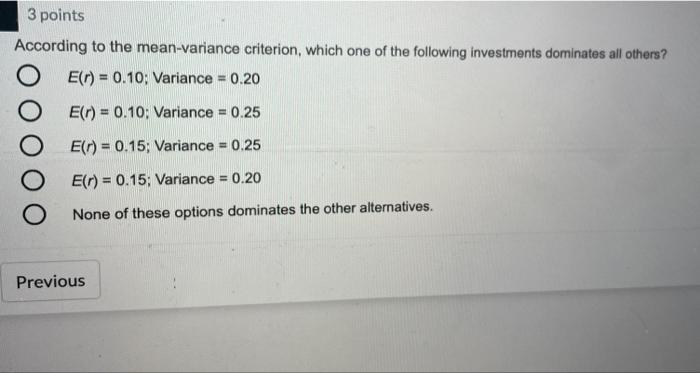Solved 3 points According to the mean-variance criterion, | Chegg.com
