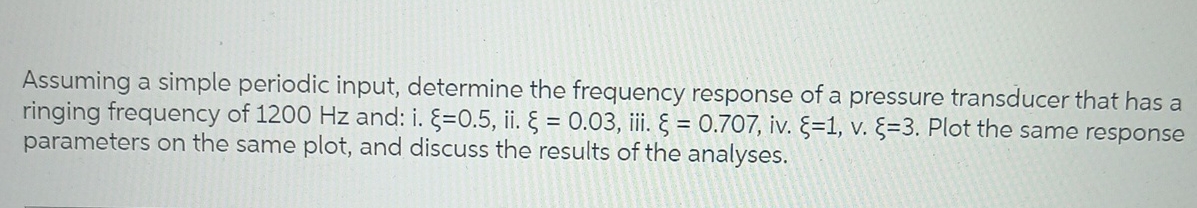 Solved Assuming a simple periodic input, determine the | Chegg.com