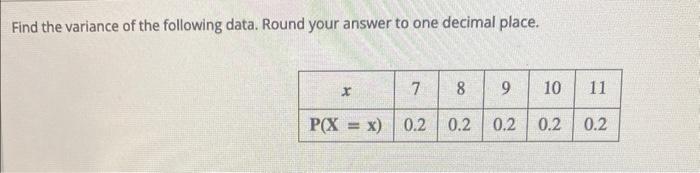 Solved Find the variance of the following data. Round your | Chegg.com