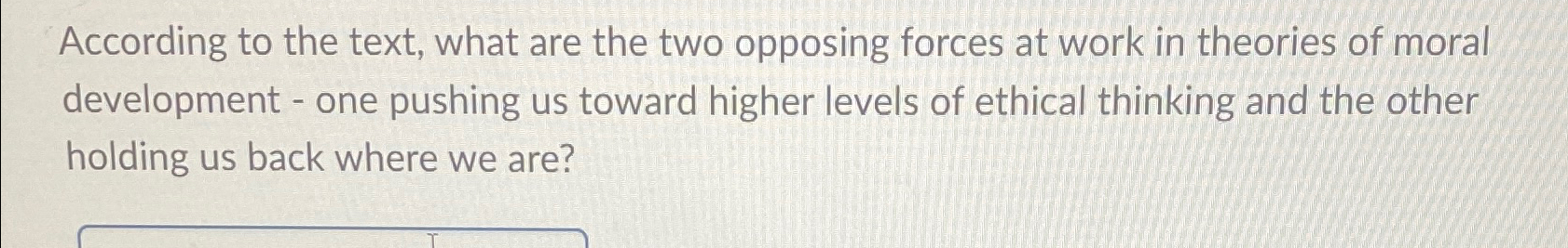 Solved According to the text, what are the two opposing | Chegg.com