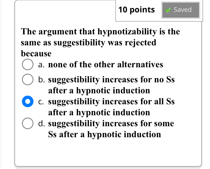 Solved 10 ﻿pointsThe argument that hypnotizability is the | Chegg.com