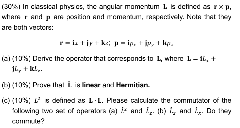In classical physics, the angular momentum L ﻿is | Chegg.com