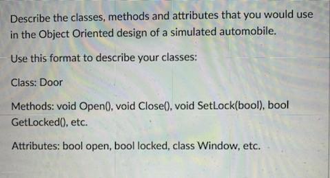 Solved Describe the classes, methods and attributes that you | Chegg.com